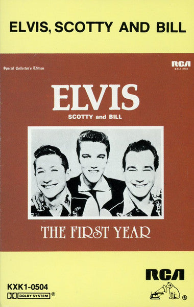 Elvis, Scotty And Bill – The First Year - 1983 Cassette SEALED ...