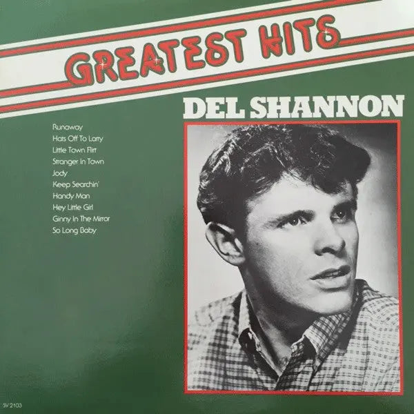 Del Shannon – The Greatest Hits Of - 1981 Original Pressing – Vinyl ...