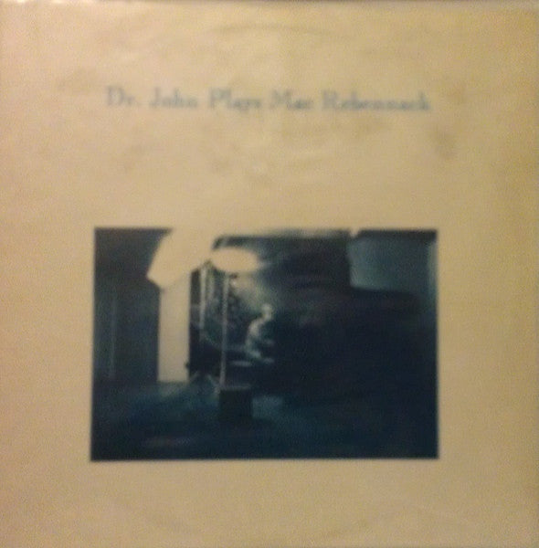 Dr. John – Dr. John Plays Mac Rebennack – Vinyl Pursuit Inc